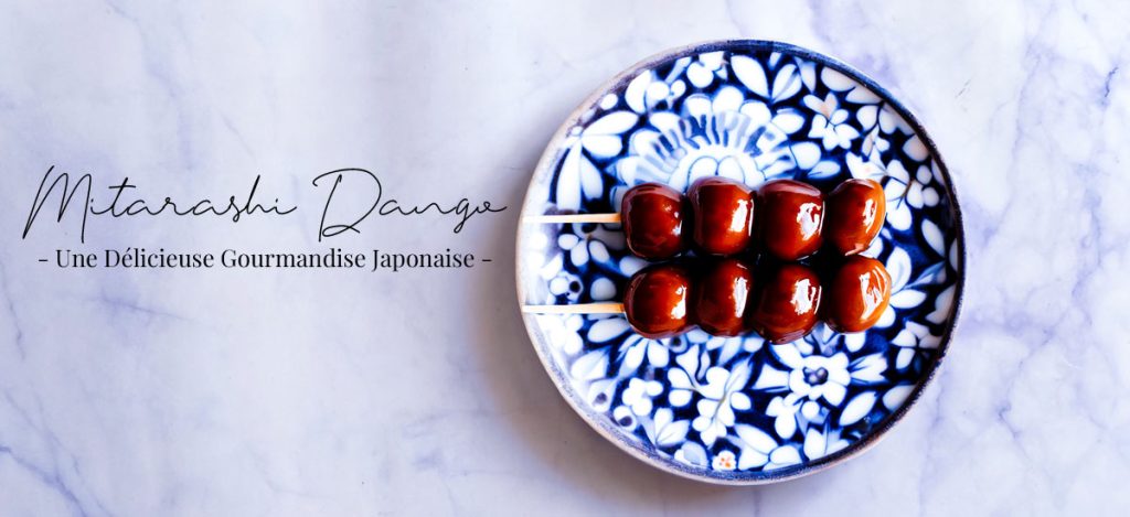 Les Mitarashi Dango : une délicieuse gourmandise japonaise - Oh mon Bento